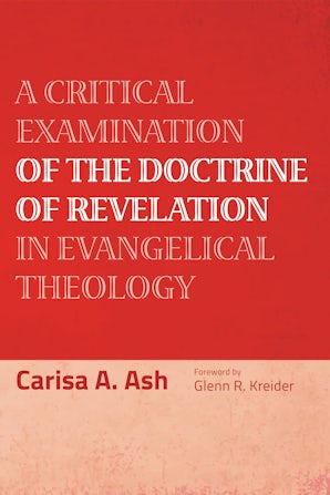 A Critical Examination of the Doctrine of Revelation in Evangelical ...