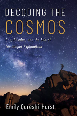 Decoding the Cosmos- Wipf and Stock Publishers