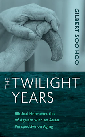 The Twilight Years- Wipf and Stock Publishers