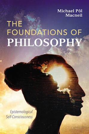 The Foundations of Philosophy- Wipf and Stock Publishers