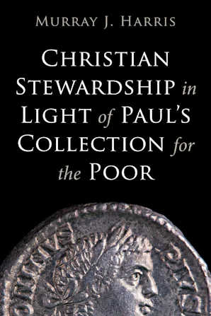 Christian Stewardship in Light of Paul’s Collection for the Poor- Wipf ...