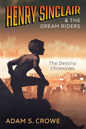 Henry Sinclair and the Dream Riders- Wipf and Stock Publishers