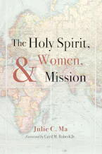 The Holy Spirit, Women, and Mission- Wipf and Stock Publishers