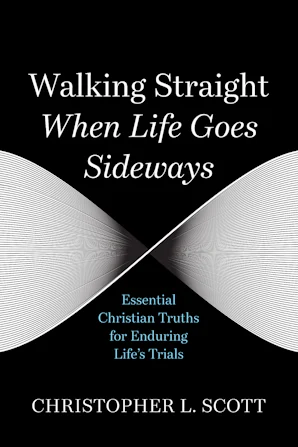 Walking Straight When Life Goes Sideways- Wipf and Stock Publishers
