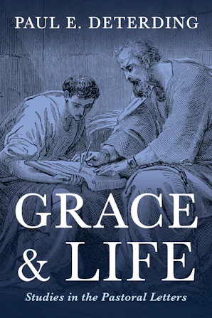 Grace and Life- Wipf and Stock Publishers