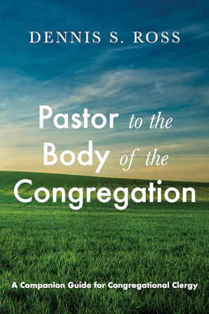 Pastor to the Body of the Congregation- Wipf and Stock Publishers